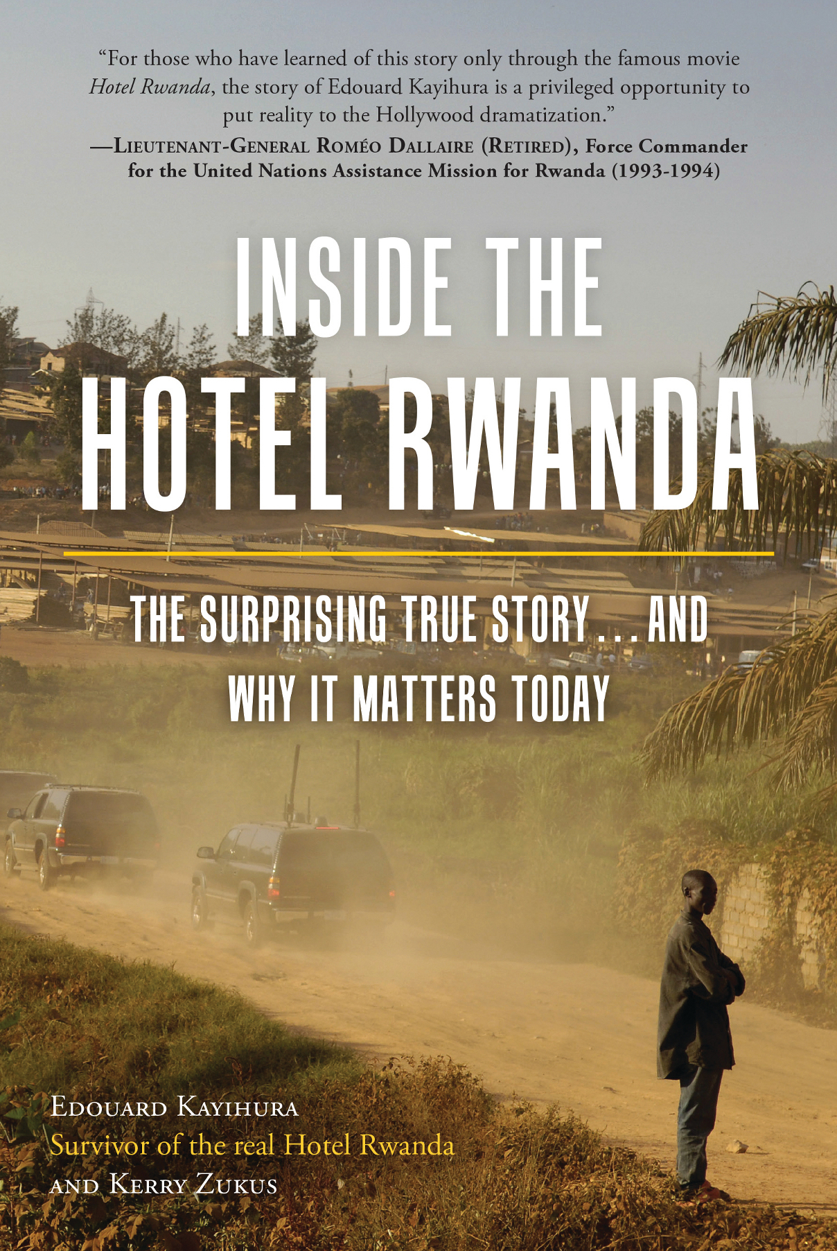 Inside the Hotel Rwanda - Kerry Zukus